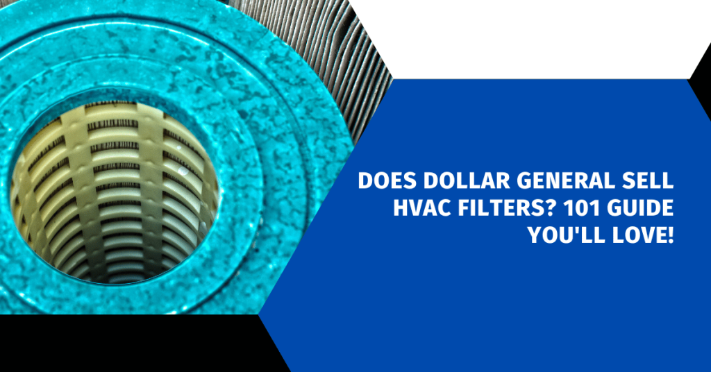 Does Dollar General Sell HVAC Filters? 101 Guide You'll Love! - HVAC ...