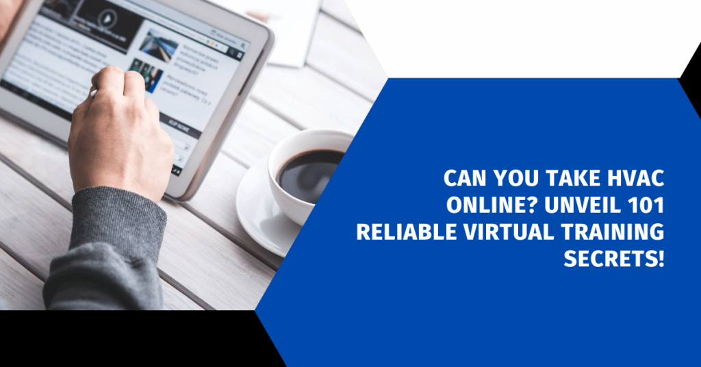 Can You Take HVAC Online? Unveil 101 Reliable Virtual Training Secrets ...