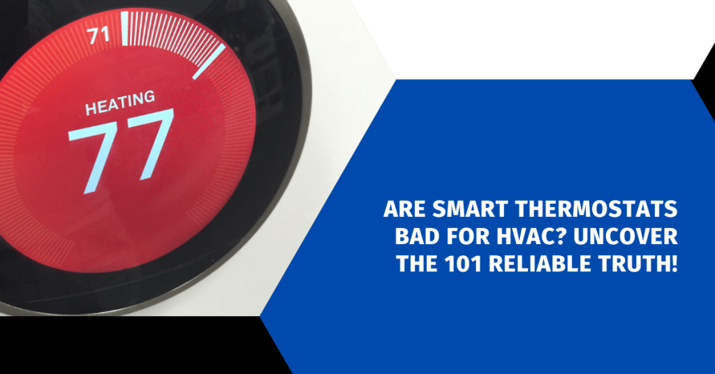 Are Smart Thermostats Bad for HVAC? Uncover the 101 Reliable Truth ...