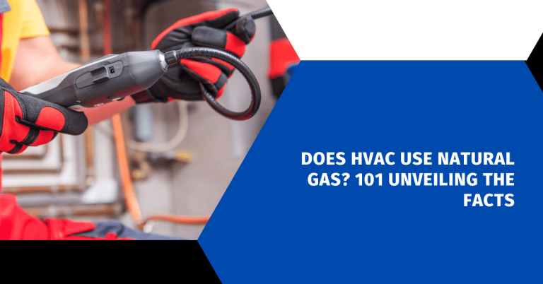 Does HVAC Use Natural Gas? 101 Unveiling the Facts - HVAC Guide Guys
