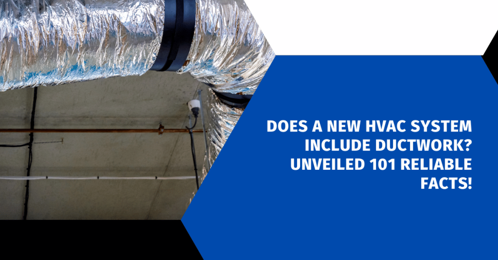 Does a New HVAC System Include Ductwork? Unveiled 101 Reliable Facts ...