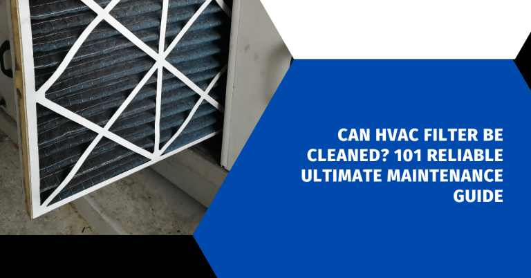 Can HVAC Filter Be Cleaned? 101 Reliable Ultimate Maintenance Guide ...