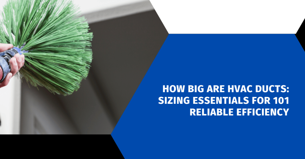 How Big are HVAC Ducts: Sizing Essentials for 101 Reliable Efficiency ...