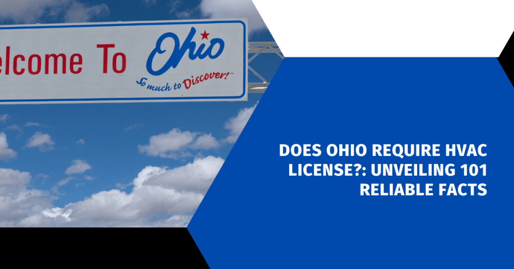 Does Ohio Require HVAC License?: Unveiling 101 Reliable Facts - HVAC ...
