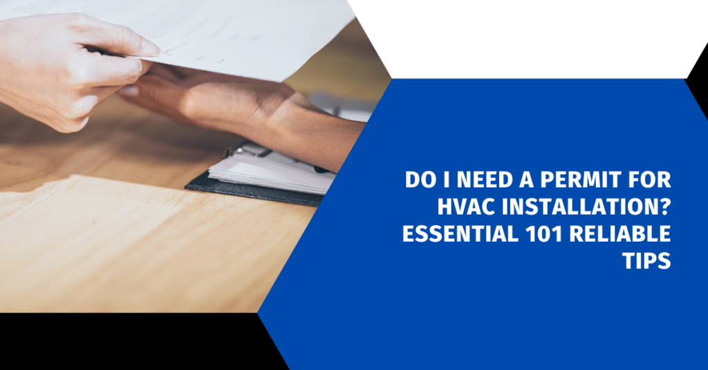 Do I Need a Permit for HVAC Installation? Essential 101 Reliable Tips ...