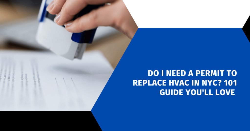 Do I Need a Permit to Replace HVAC in NYC? 101 Guide You'll Love - HVAC ...