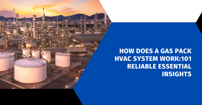 How Does a Gas Pack HVAC System Work:101 Reliable Essential Insights ...