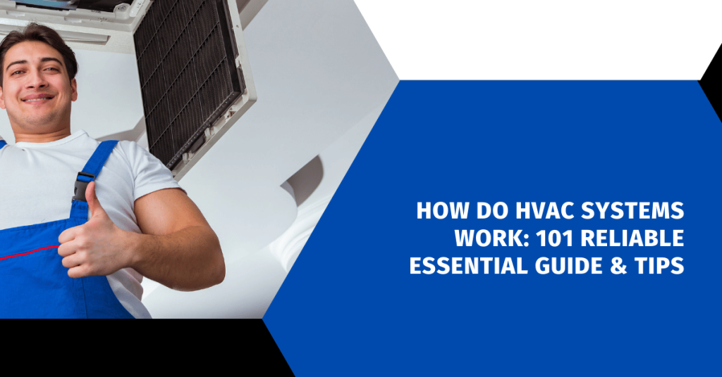 How Do HVAC Systems Work: 101 Reliable Essential Guide & Tips - HVAC ...