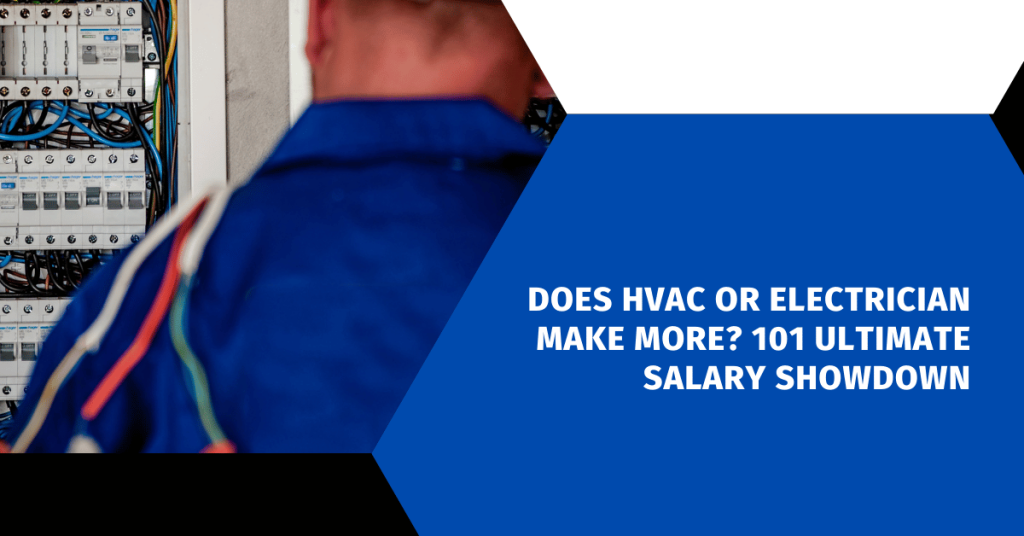 Does HVAC or Electrician Make More? 101 Ultimate Salary Showdown - HVAC Guide Guys