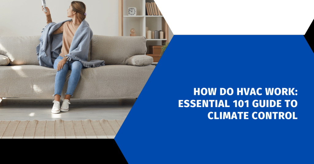 How Do HVAC Work: Essential 101 Guide to Climate Control - HVAC Guide Guys