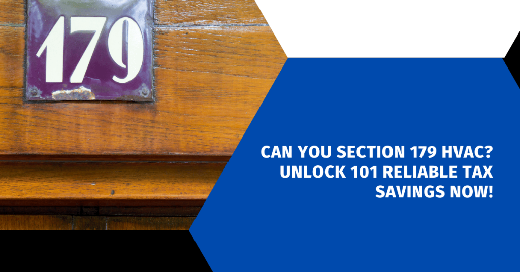 Can You Section 179 HVAC? Unlock 101 Reliable Tax Savings Now! - HVAC ...