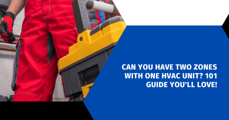 Can You Have Two Zones With One HVAC Unit? 101 Guide You'll Love ...