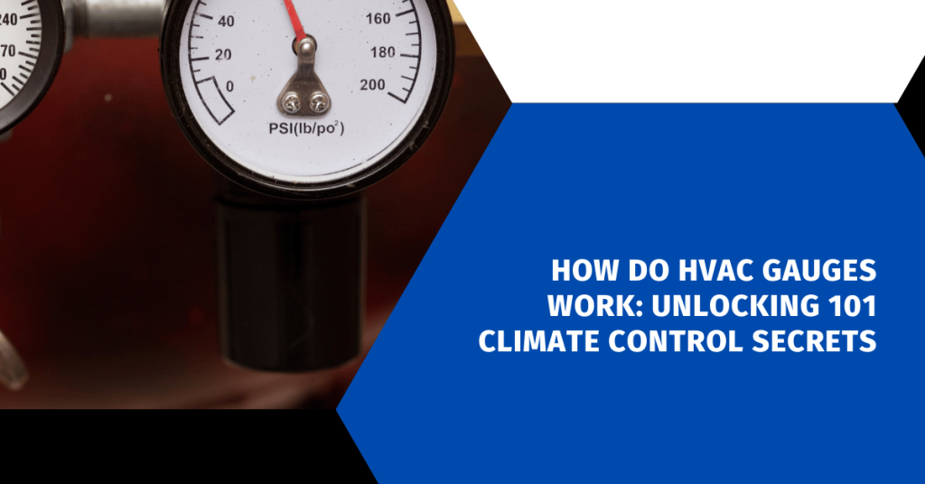 How Do HVAC Gauges Work: Unlocking 101 Climate Control Secrets - HVAC ...