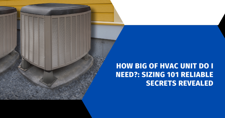 How Big of HVAC Unit Do I Need?: Sizing 101 Reliable Secrets Revealed ...