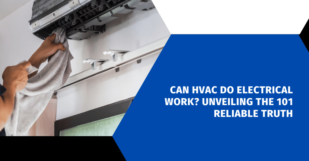 Can HVAC Do Electrical Work? Unveiling the 101 Reliable Truth - HVAC Guide Guys