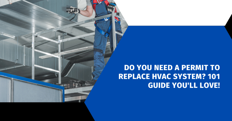 Do You Need a Permit to Replace HVAC System? 101 Guide You'll Love ...
