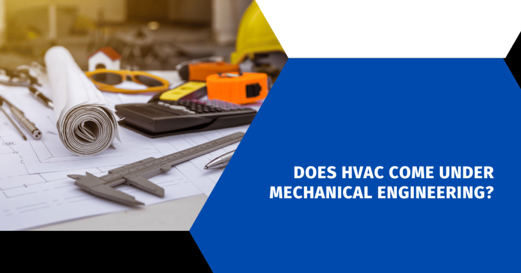HVAC: Does HVAC Come Under Mechanical Engineering?