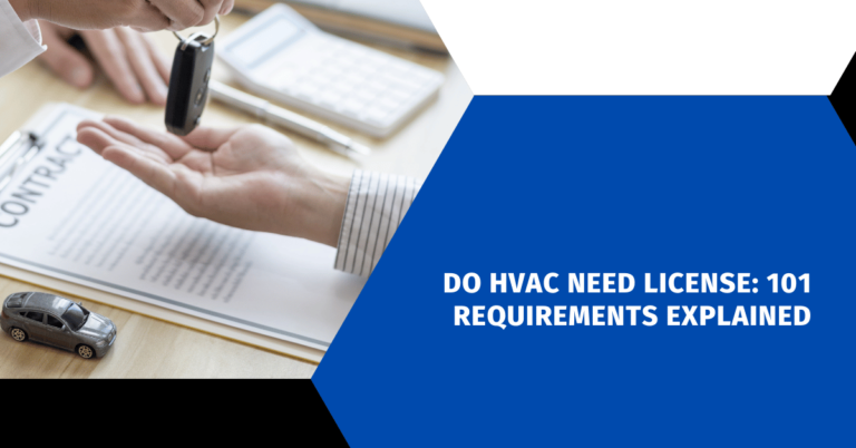 Do HVAC Need License: 101 Requirements Explained