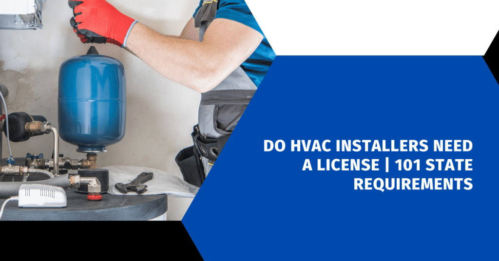 Do HVAC Installers Need a License | State Requirements