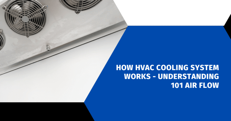 How HVAC Cooling System Works - Understanding 101 Air Flow