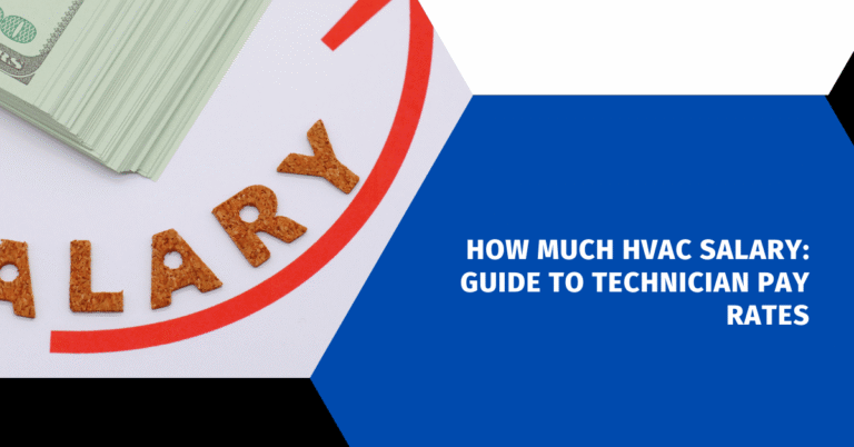 How Much HVAC Salary: Guide to Technician Pay Rates