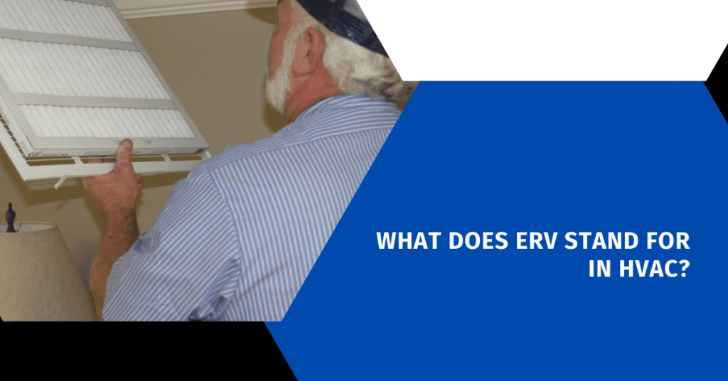 What Does ERV Stand for in HVAC?