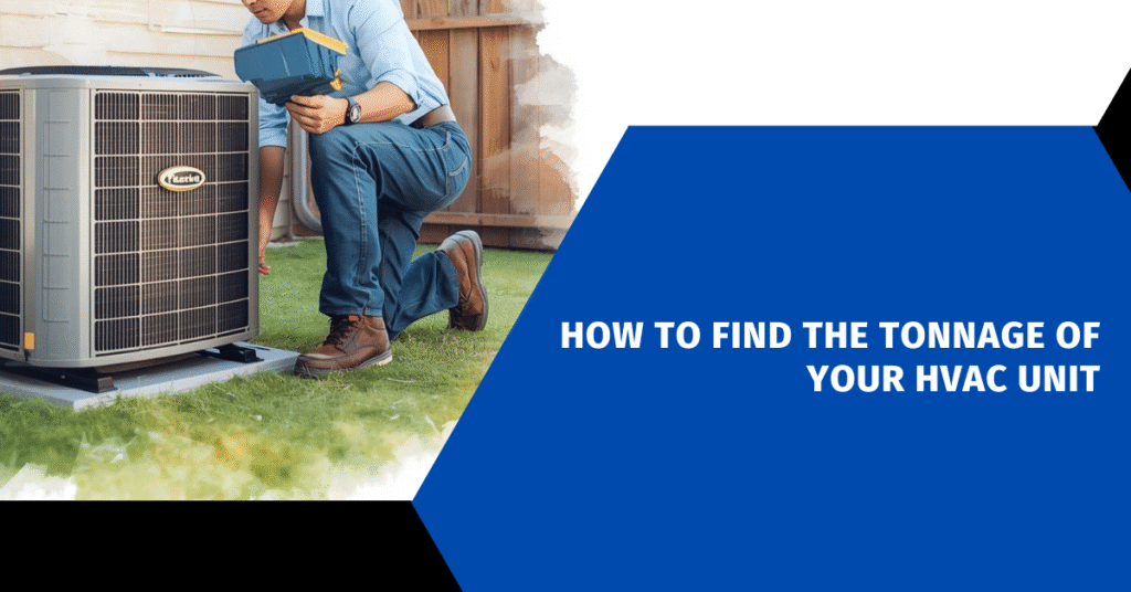 How to Find the Tonnage of Your HVAC Unit