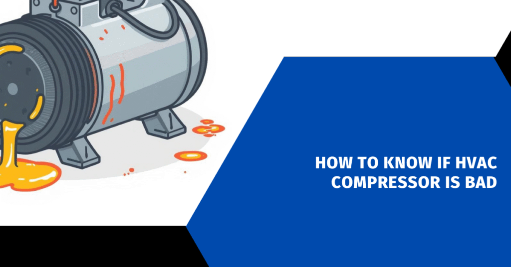 How to Know If HVAC Compressor Is Bad